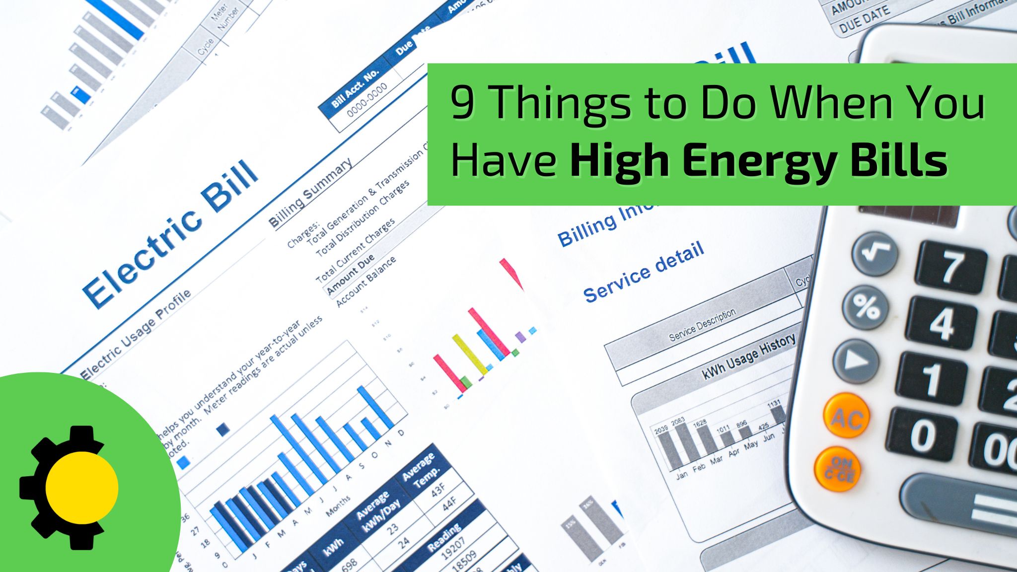 9 Things to Do When You Have High Energy Bills - Sunlight Contractors