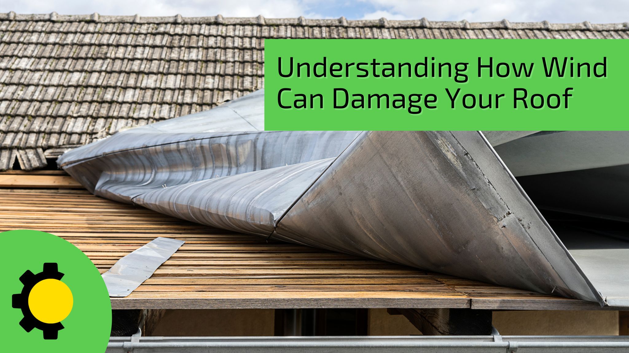 Understanding How Wind Can Damage Your Roof - Sunlight Contractors