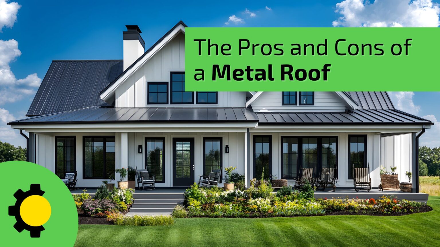 The Pros And Cons Of A Metal Roof Sunlight Contractors